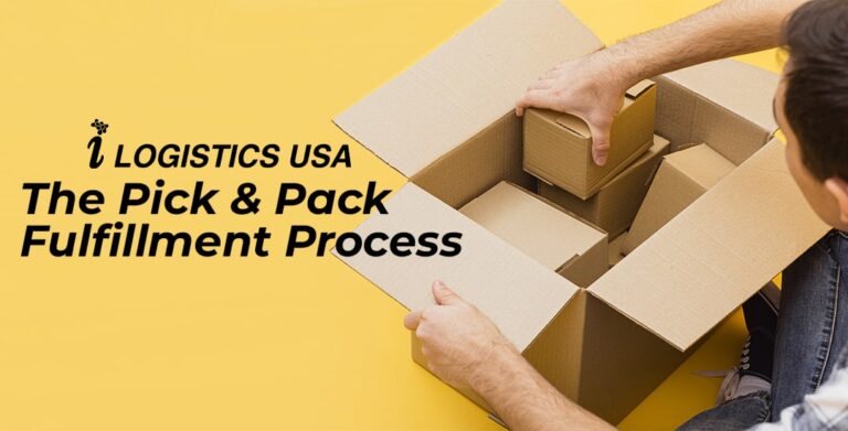 The Pick & Pack Fulfillment Process - iLogistics USA